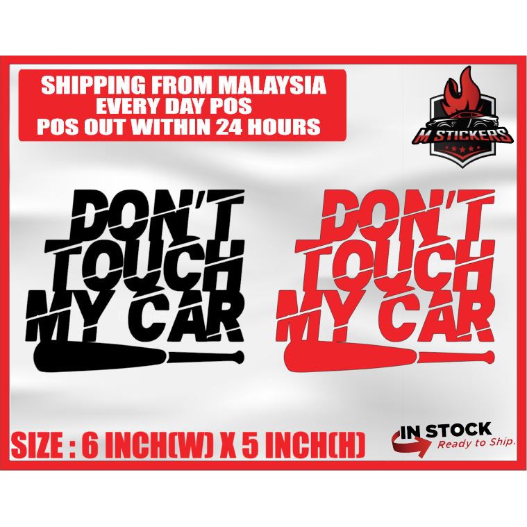 [M STICKERS] Don't Touch My Car Sticker Kereta Stickers Myvi Axia Bezza ...