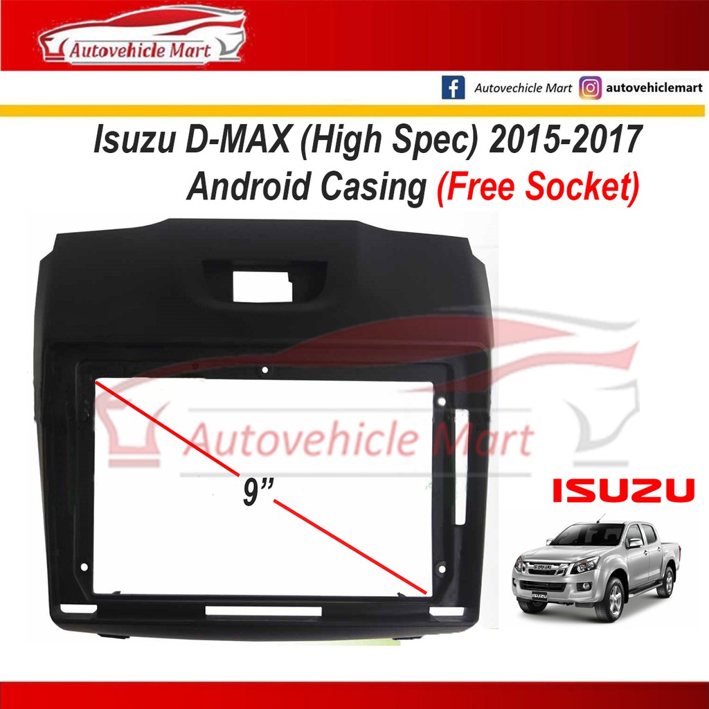 Isuzu D-Max (High Spec) 2015-2017 Android Player Casing 9" (Free Socket ...