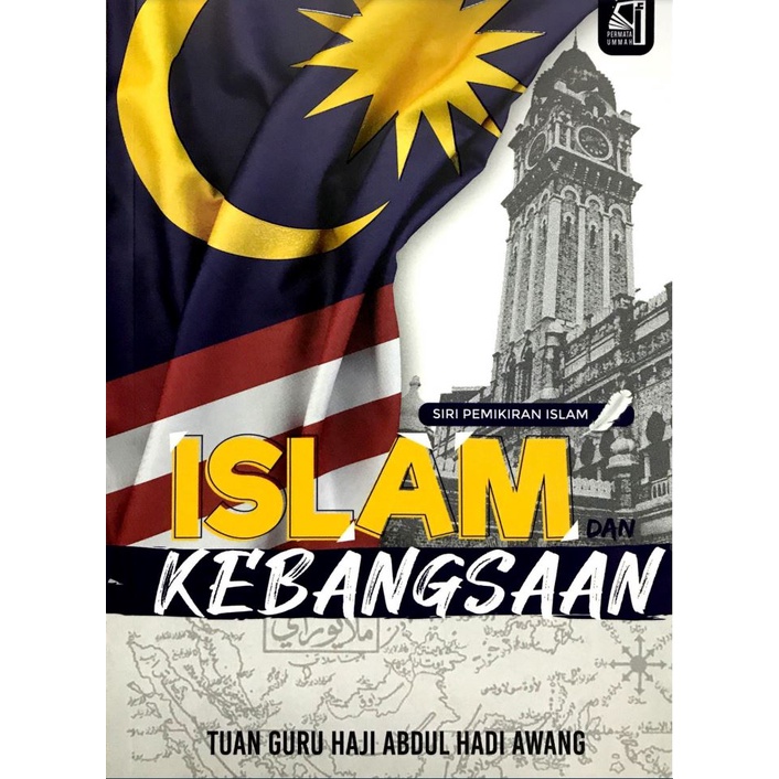 Islam dan Kebangsaan By Tuan Guru Haji Abdul Hadi Awang | Shopee Malaysia