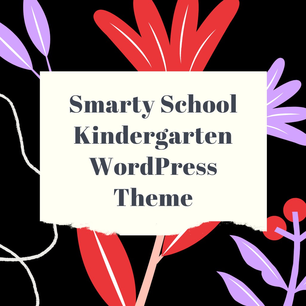 Smarty School Kindergarten WordPress Theme (Lifetime Update & Access ...