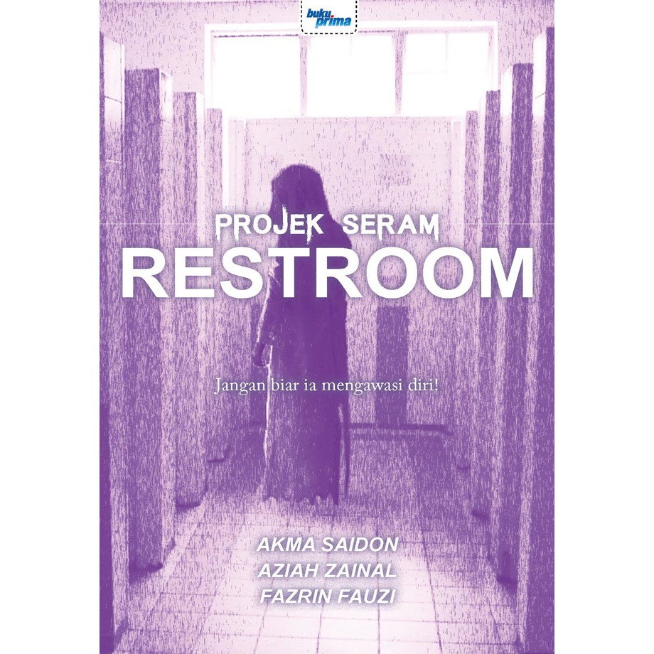 PROJEK SERAM RESTROOM (AKMA SAIDON, AZIAH ZAINAL, FAZRIN FAUZI ...