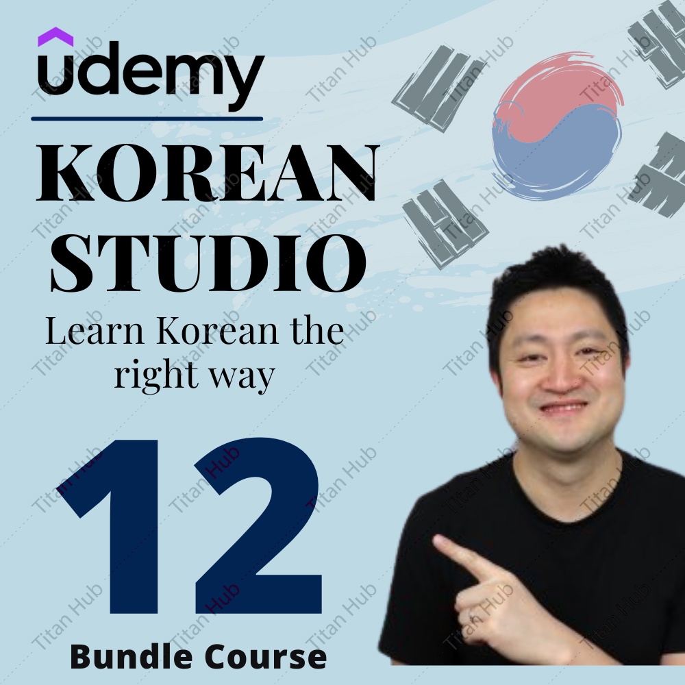 [Bundle Course] Udemy - 2023 Korean Studio 12 Video Korean Language Learning Keehwan Kim ...