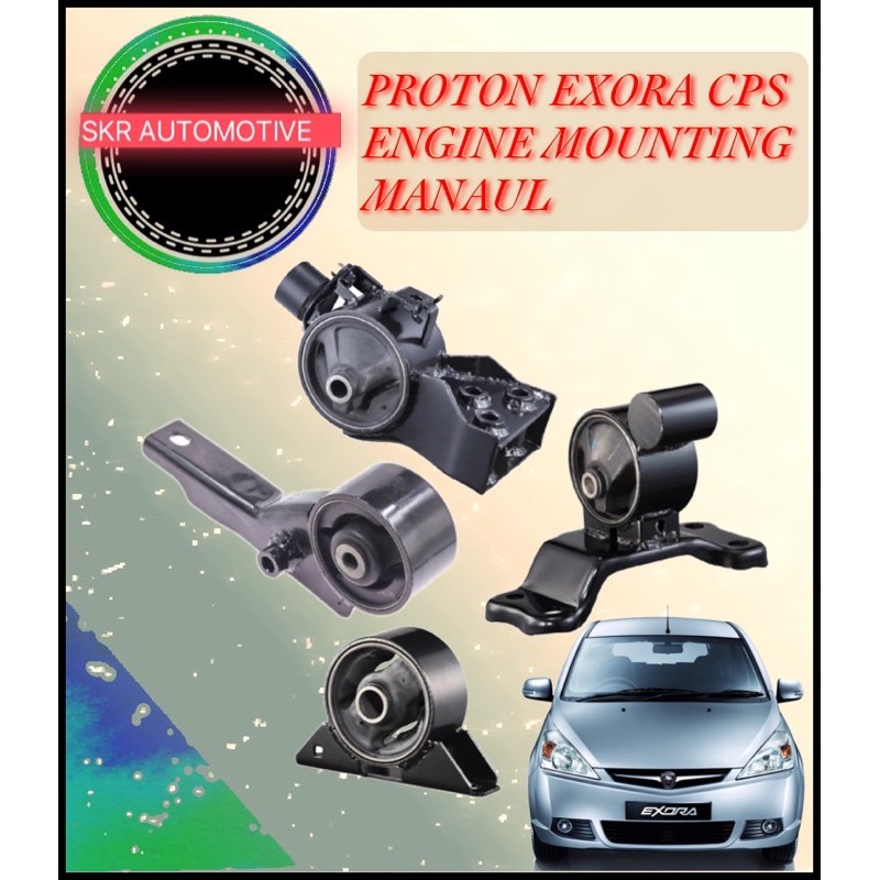 PROTON EXORA CPS (MANUAL) ENGINE MOUNTING FULL SET (4 PCS) | Shopee ...