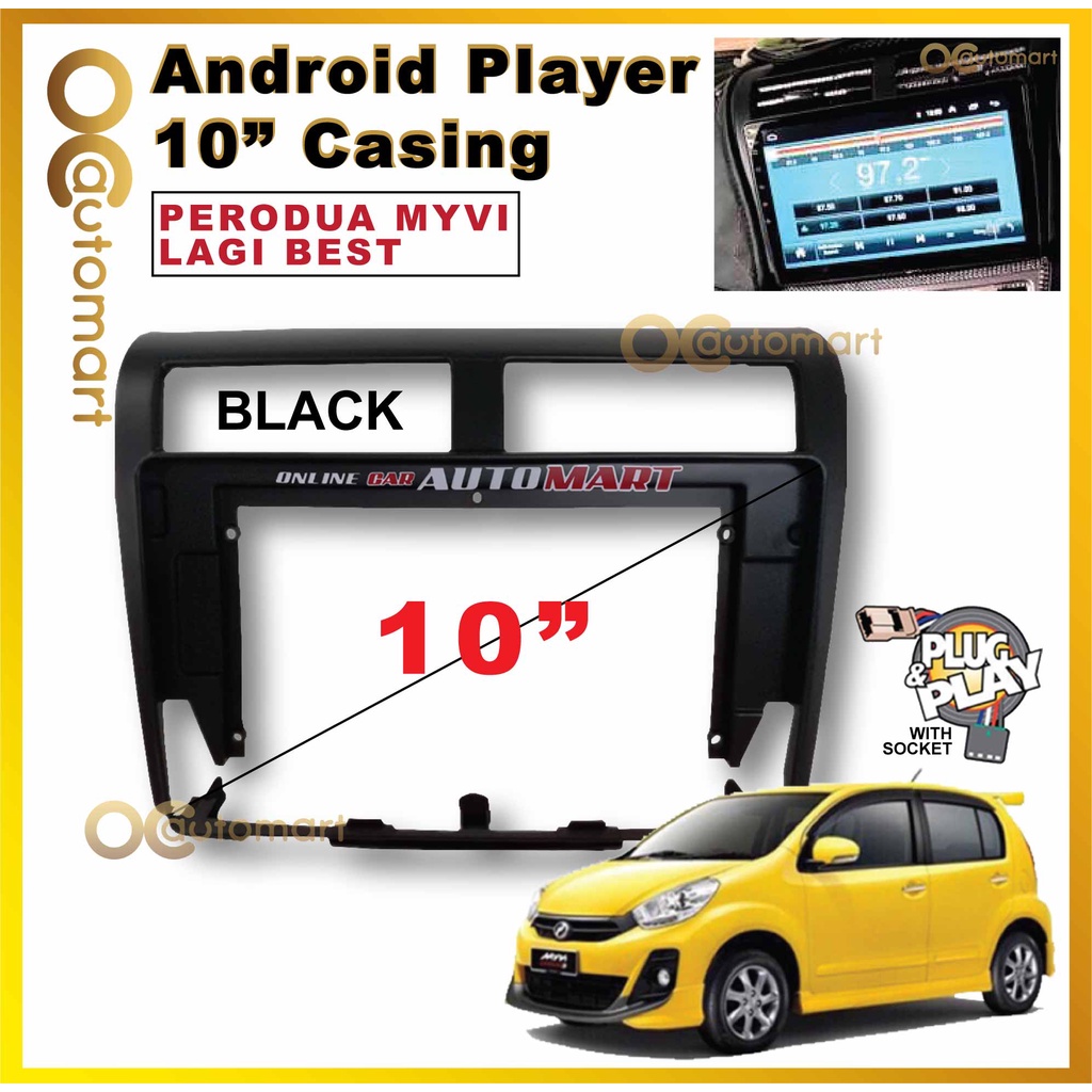 Perodua Myvi Lagi Best (2011-2014) 10 Inch Car Android Player Casing ...