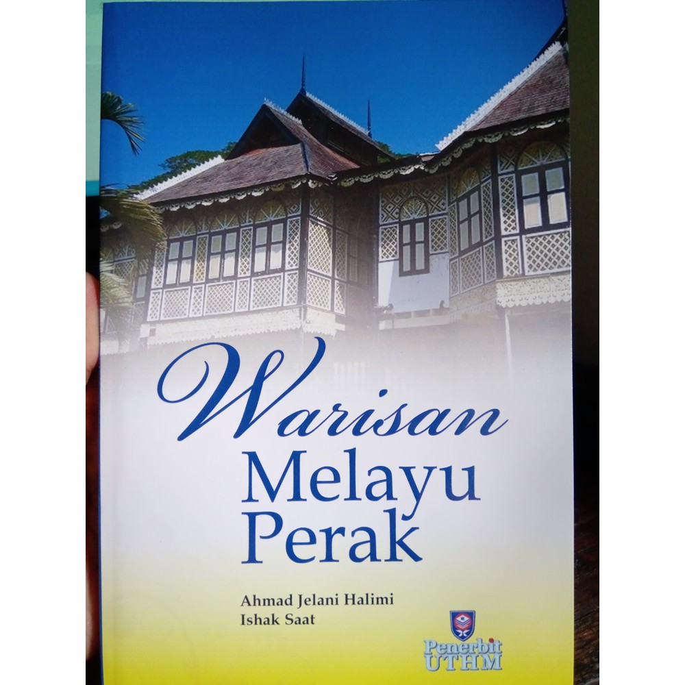 (UTHM) WARISAN MELAYU PERAK - Ahmad Jelani Halimi, Ishak Saat | Shopee ...