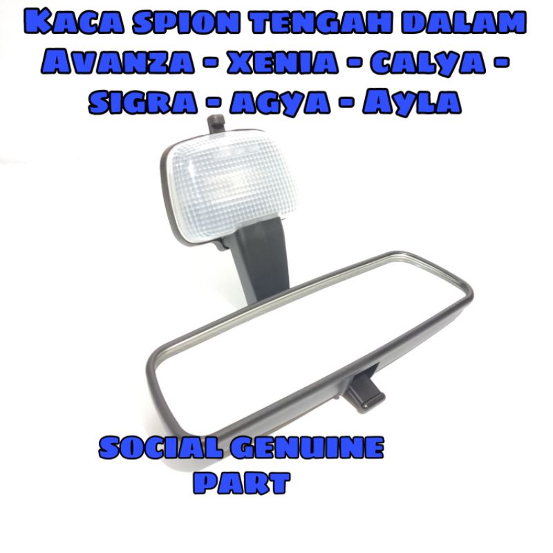 Center rear view mirror in Toyota Avanza xenia agya ayla calya sigra ...
