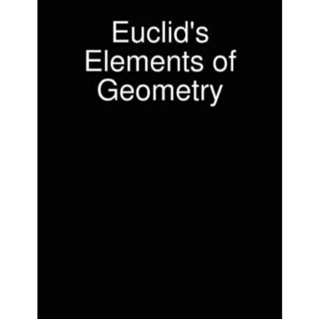 Euclid's Elements by Euclid (All 13 books complete in one volume ...