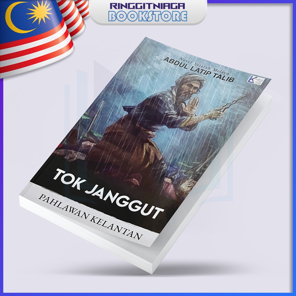 TOK JANGGUT: Pahlawan Kelantan - BUKU NOVEL SEJARAH - Abdul Latip Talib ...