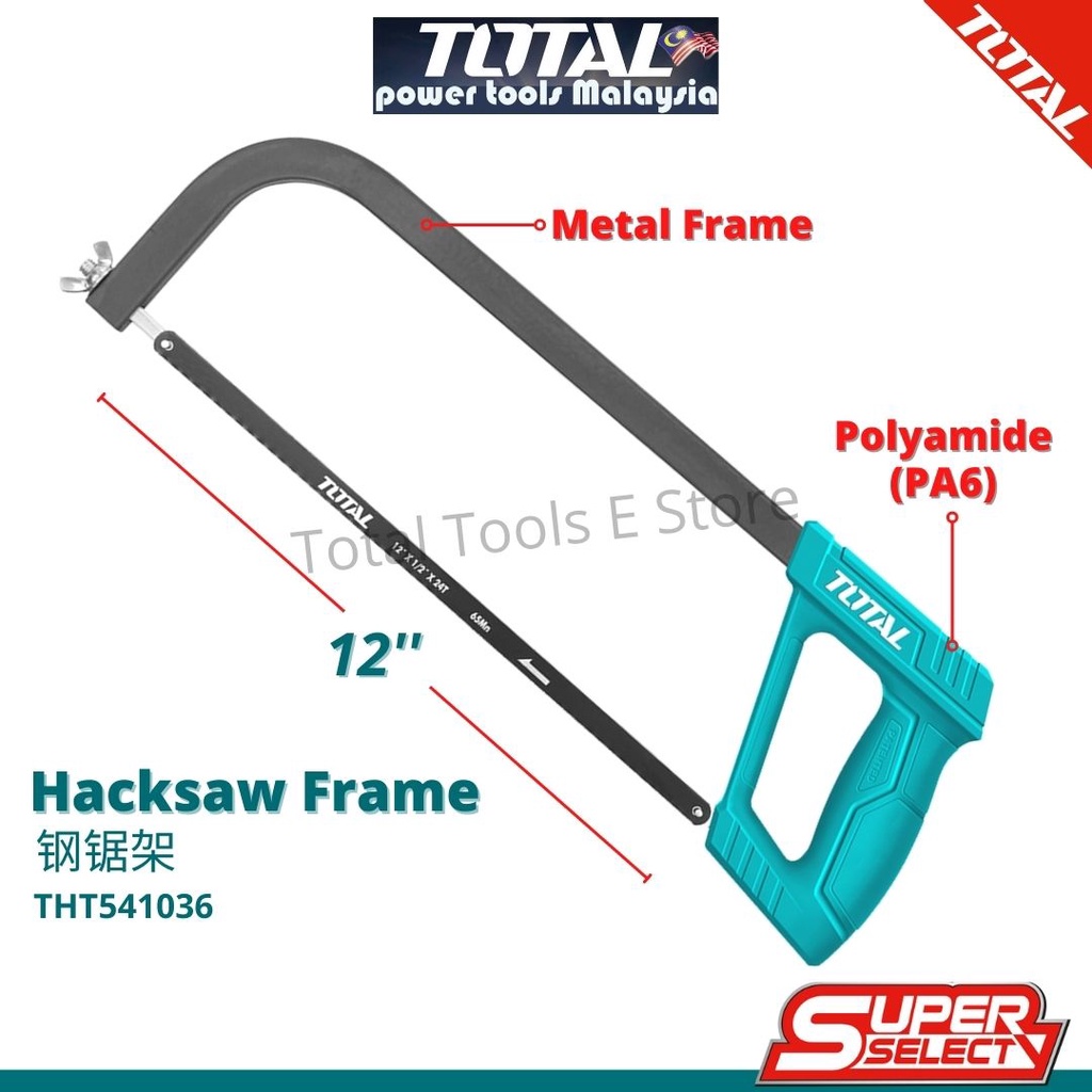 TOTAL 12'' Hacksaw Frame [ Metal Frame & PA 6 Handle ] 钢锯架 - THT541036 ...