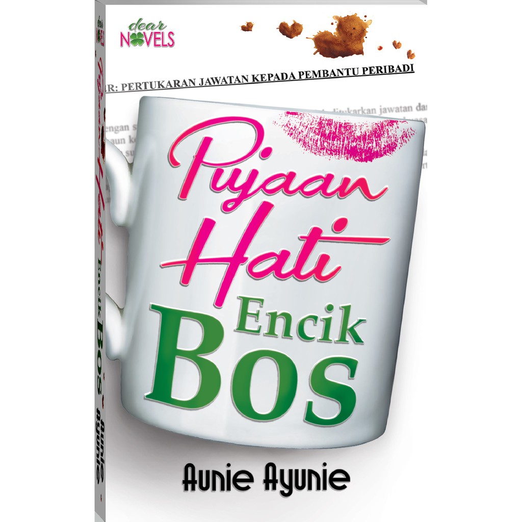 Novel PUJAAN HATI ENCIK BOSS - Aunie Ayunie (Cinta/Cinta Remaja ...