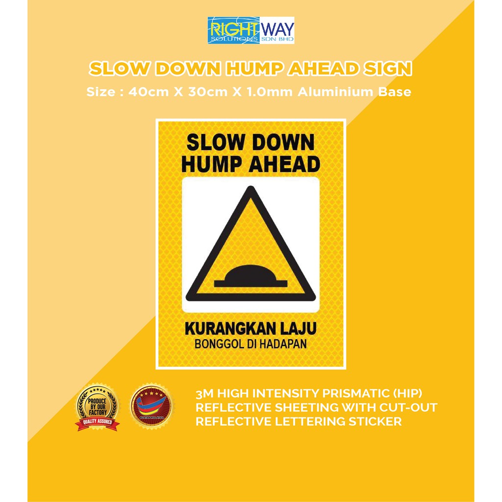 SLOW DOWN HUMP AHEAD SIGN _40CM X 30CM X 1.0MM ALUMINIUM BASE 3M HIGH ...