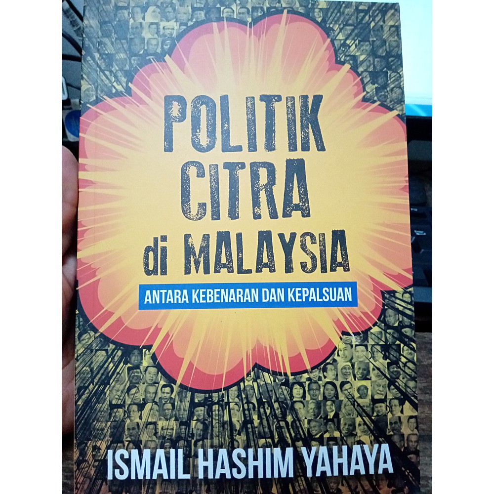 Politik Citra Di Malaysia: Antara Kebenaran Dan Kepalsuan - Ismail ...