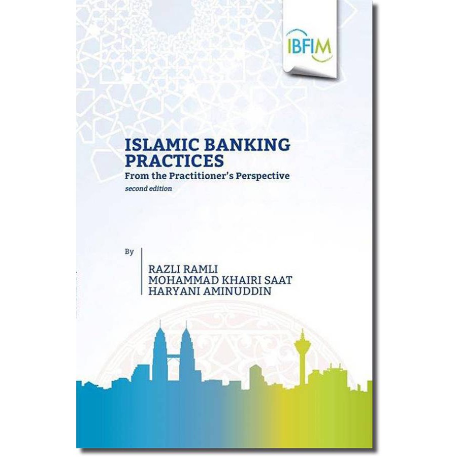 Islamic Banking Practices: From the Practitioner's Perspective - 2nd ...