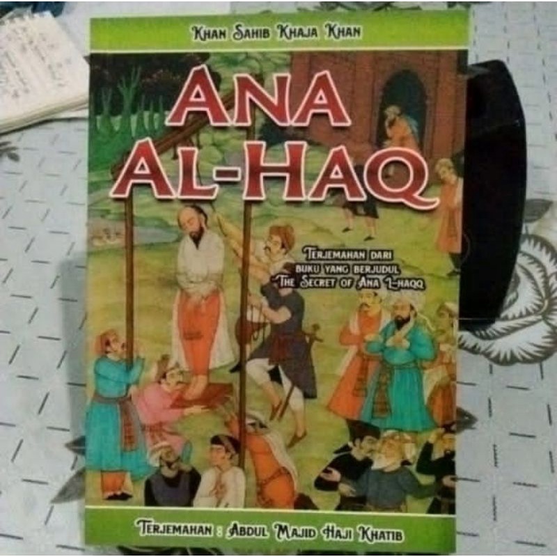 ( READY STOCK ) 🔥🔥🔥 ANA AL-HAQ TERJEMAHAN ' THE SECRET OF ANA ALA HAQQ ...