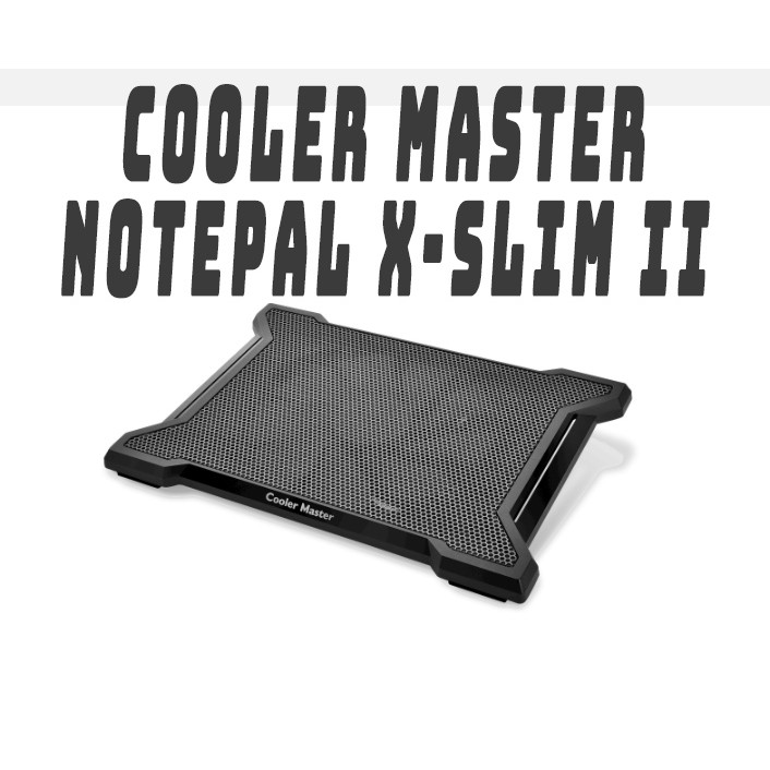 COOLER MASTER NOTEPAL X-SLIM II COOLER PAD 200MM FAN SUPPORT UP TO 15.6 ...