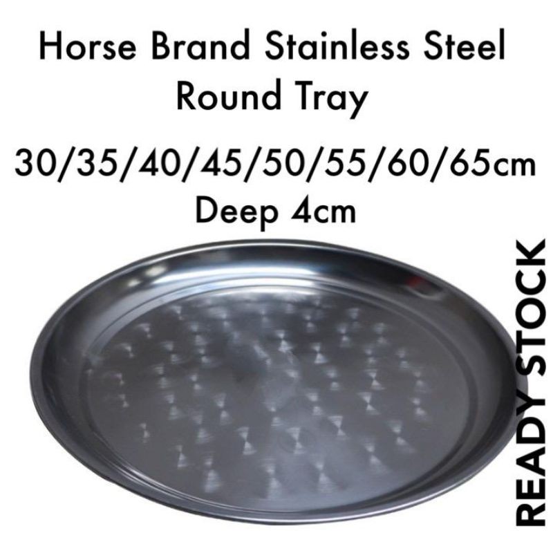 HORSE BRAND Stainless Steel Round Serving Tray THICK (30~65cm) / Dulang ...