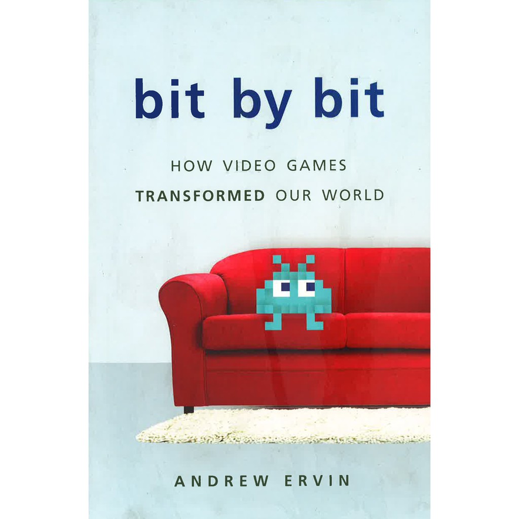 (BBW) Bit By Bit: How Video Games Transformed Our (ISBN: 9780465039708 ...