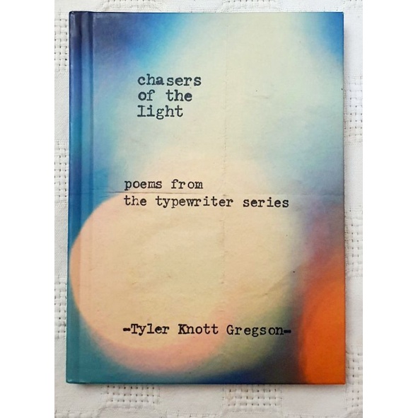 MBH | CHASERS OF THE LIGHT: POEMS FROM THE TYPEWRITER SERIES by Tyler ...