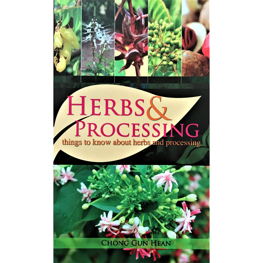 Herbs & Processing : Things to Know About Herbs and Processing | Chong ...