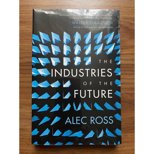 The Industries of the Future by Alec J. Ross (Business- Technology ...