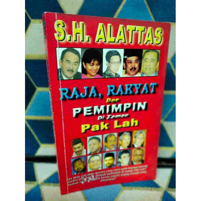 Raja, Rakyat dan Pemimpin di Zaman Pak Lah - S.H. Alattas | Shopee Malaysia