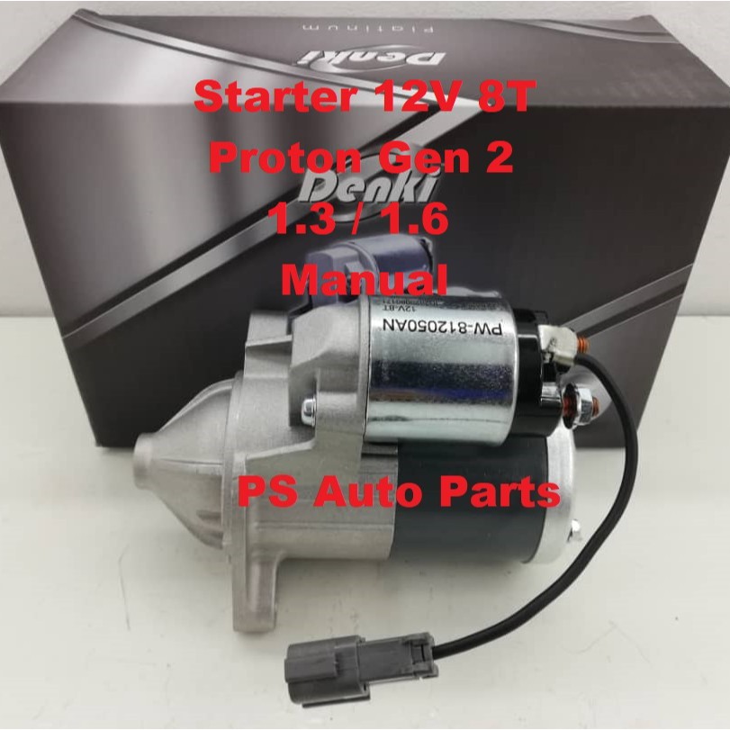 Proton Gen 2 1.3 / 1.6 Manual Starter Motor 8T 12V Denki Platinum Grade ...