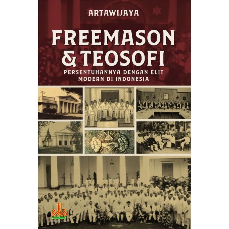 Freemason & Teosofi : Persentuhannya Dengan Elit Modern Di Indonesia ...