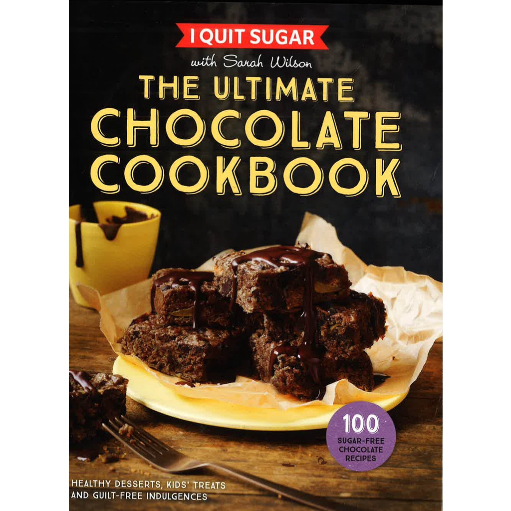 (BBW) Quit Sugar- The Ultimate Chocolate Cookbook (ISBN: 9781509858361 ...