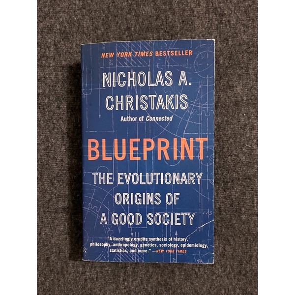 Nicholas A. Christakis - Blueprint: The Evolutionary Origins of a Good ...