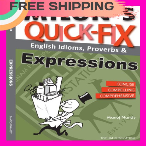 Milon's Quick-Fix: English Idioms Proverbs & Expressions Suitable for ...