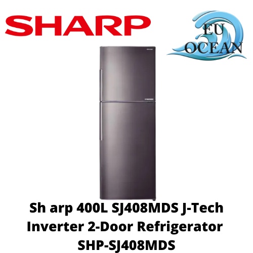 Sh arp 400L SJ408MDS J-Tech Inverter 2-Door Refrigerator SHP-SJ408MDS ...