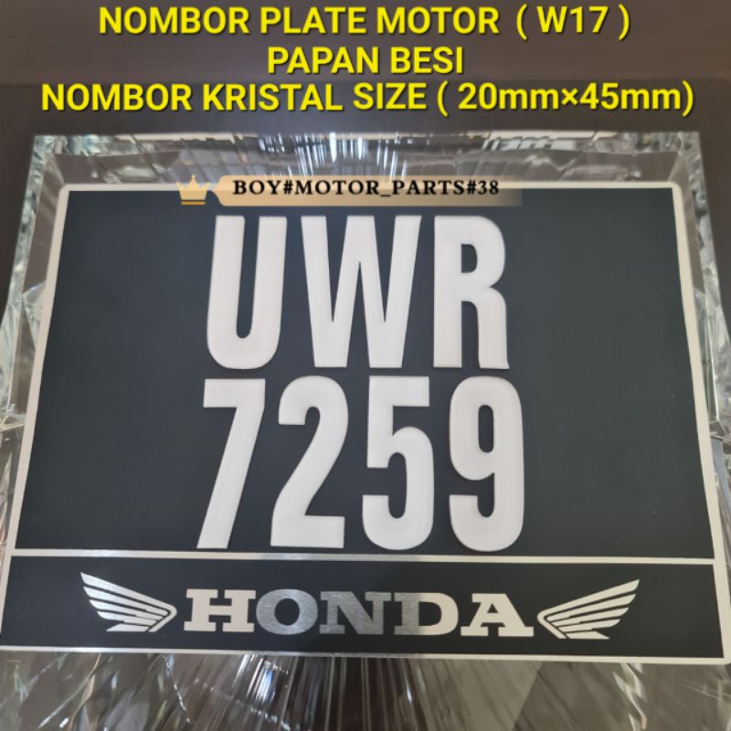 NOMBOR PLATE MOTOR NUMBER KRISTAL ( W17 ) SIZE ( 20MM×45MM ) SIAP PAPAN ...