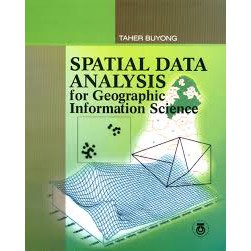 Spatial Data Analysis for Geographic Information Science | Taher Buyong ...