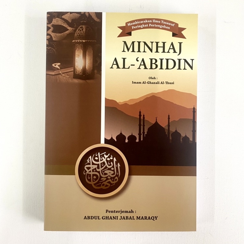 MINHAJ AL-ABIDIN IMAM GHAZALI BAHASA MELAYU - ABDUL GHANI JABAL MARAQY ...