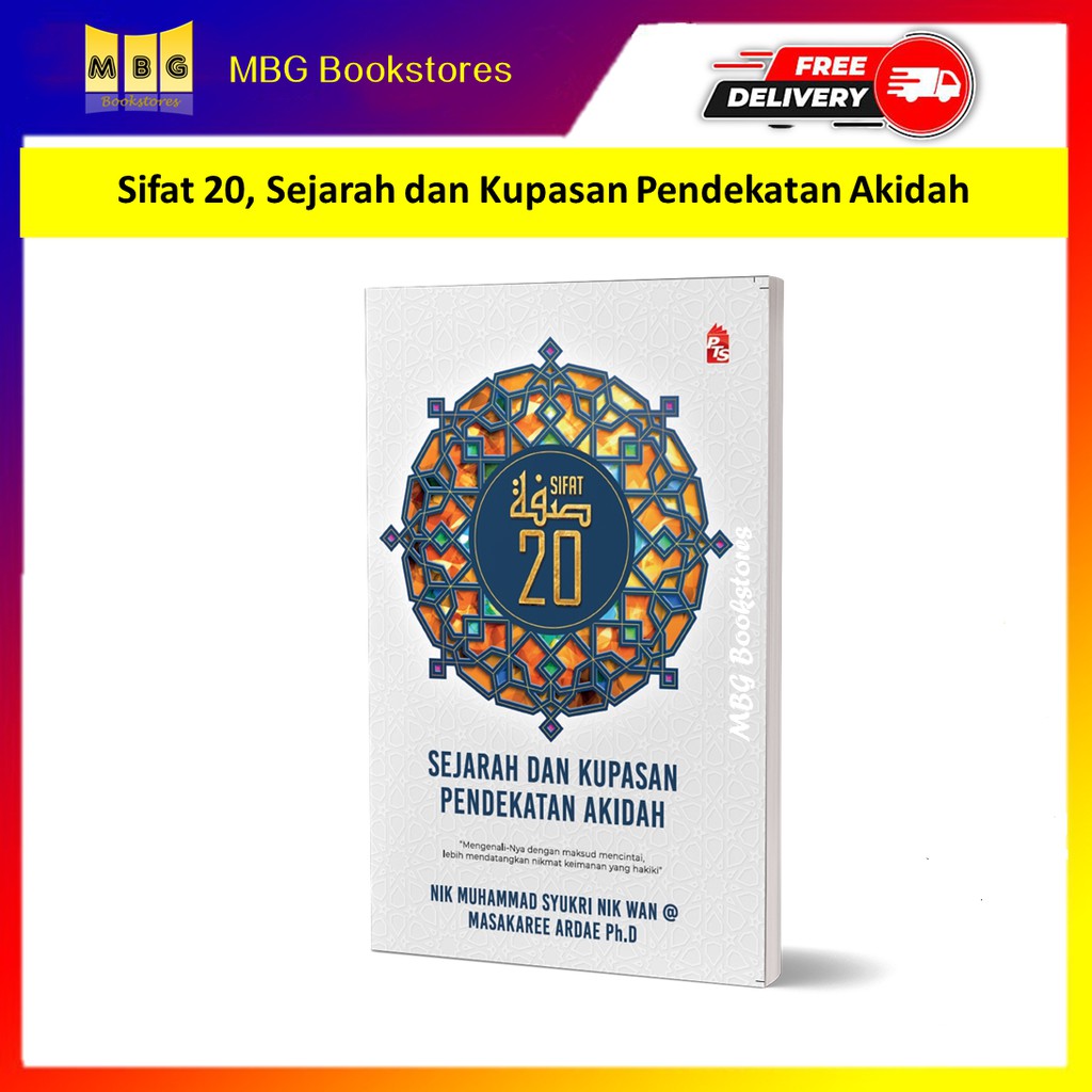 Sifat 20, Sejarah dan Kupasan Pendekatan Akidah 41 sifat; Wajib ...