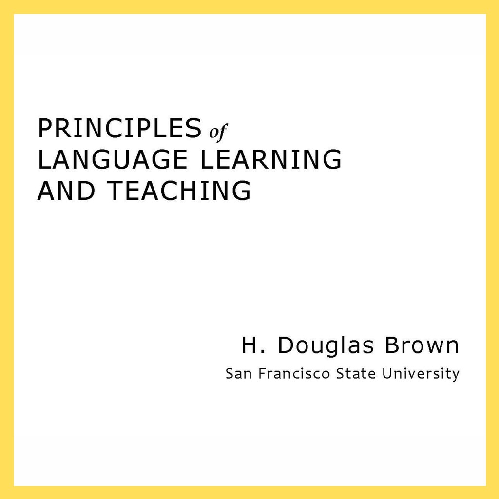 Principles of language learning by H. Douglas Brown #Fitfh Edition ...