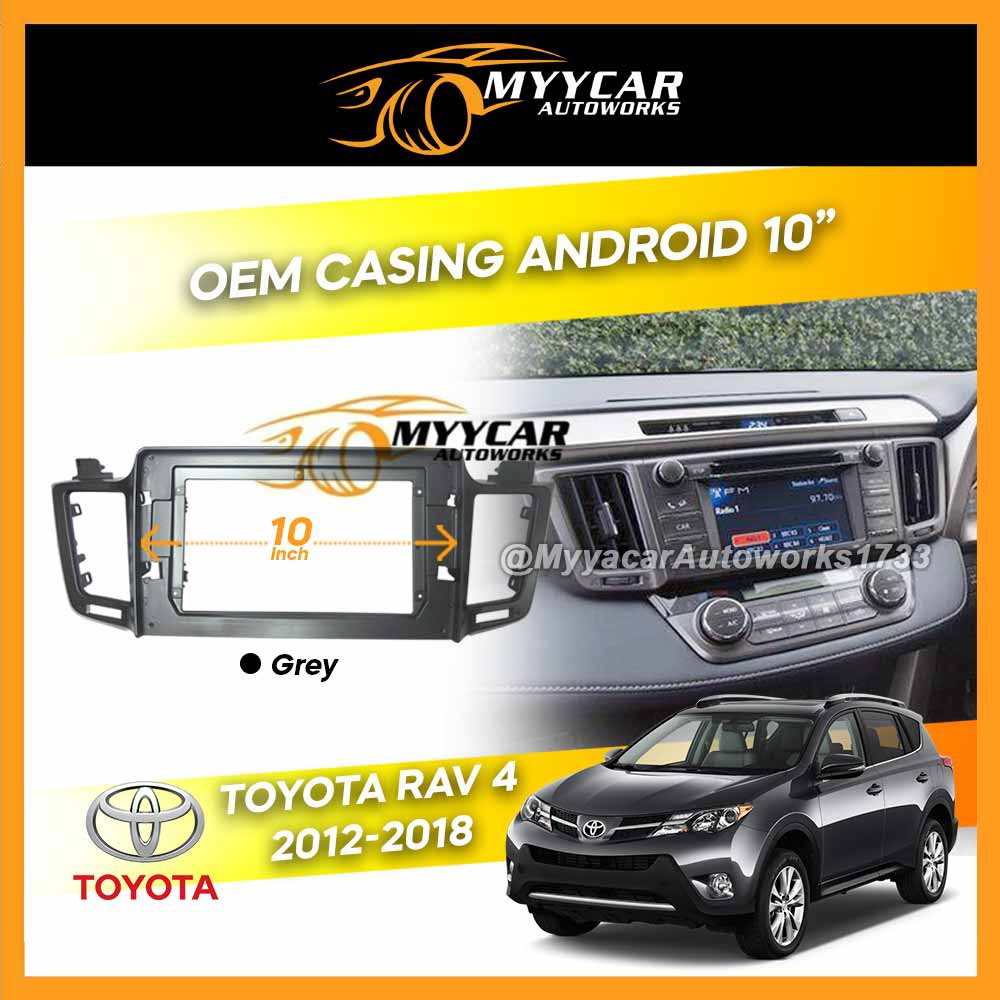 Toyota RAV 4 2012-2018 Big Screen Casing Android Player 10 inch ...