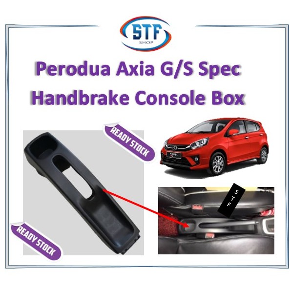 Perodua Axia Console Box up Spec to Gxtra 2014 to 2020 Handbrake cover ...