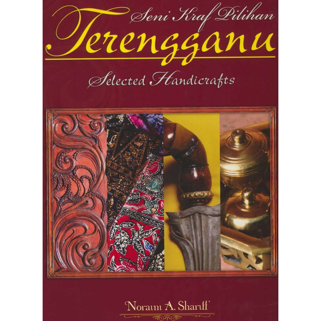 /YD SULTAN MIZAN/ Seni Kraf Tangan Pilihan Terengganu: Selected ...