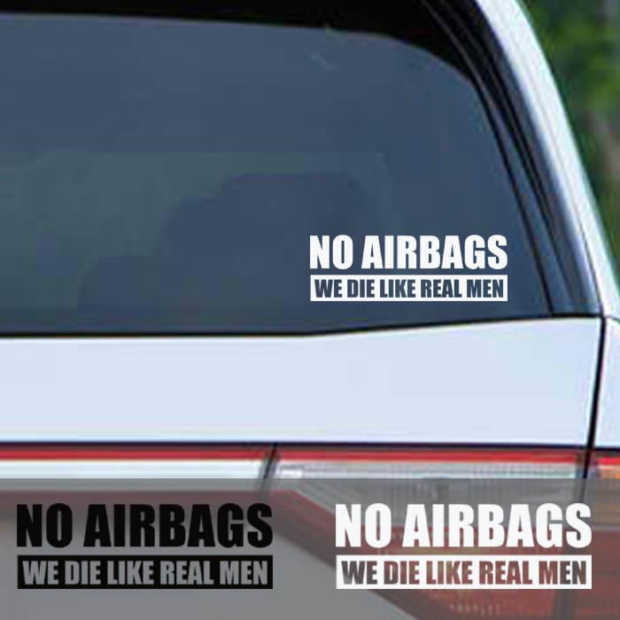 Funny Car Sticker No Air Bags We Die Like Real Men - Car Sticker ...