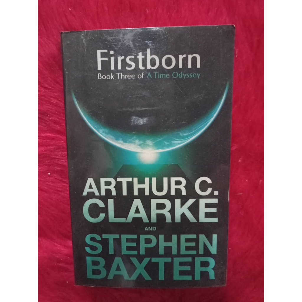 First Born by Arthur C. Clarke and Stephen Baxter (Science Fiction ...