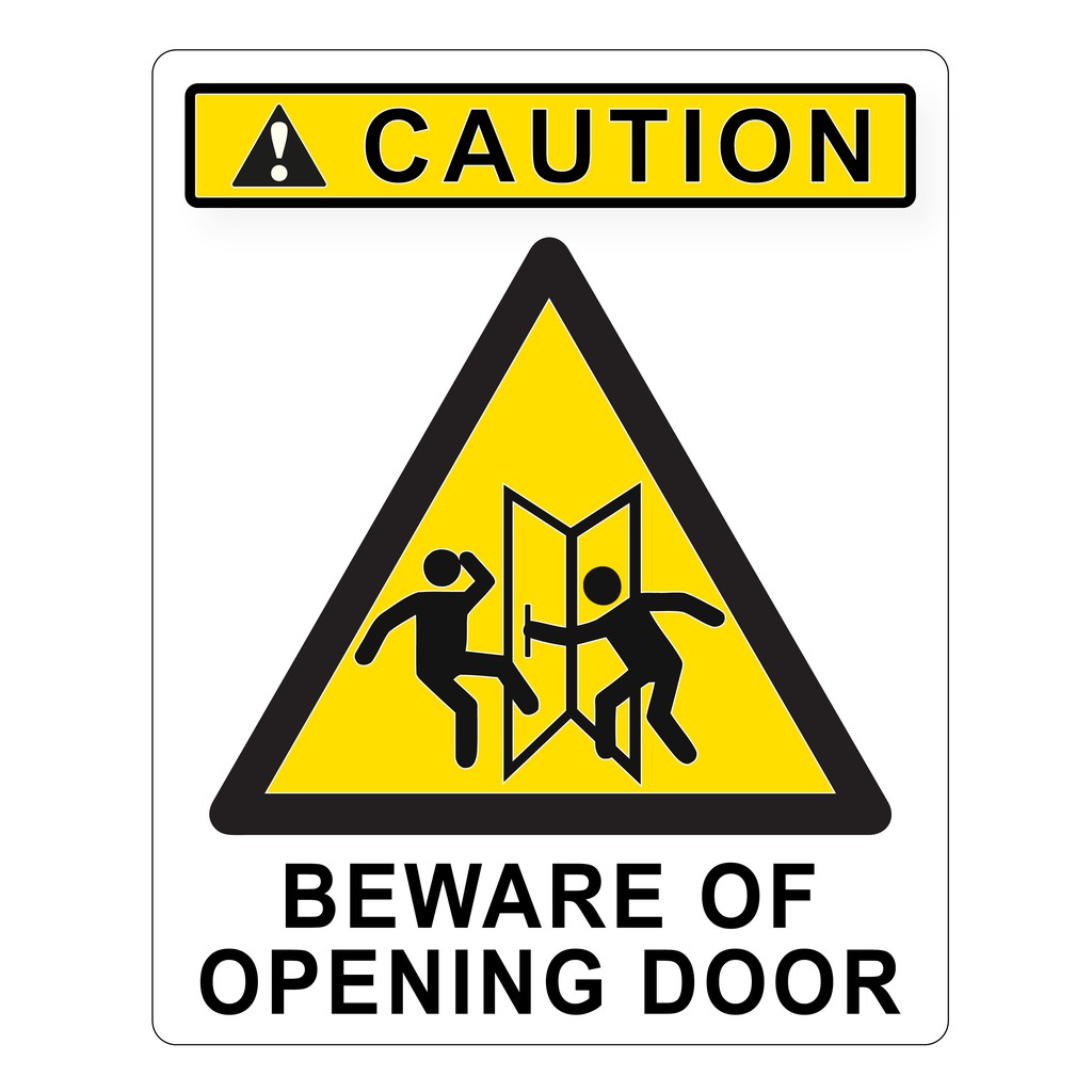 CAUTION BEWARE OF OPENING DOOR 105X131MM, 140X175MM, 175X218MM ...