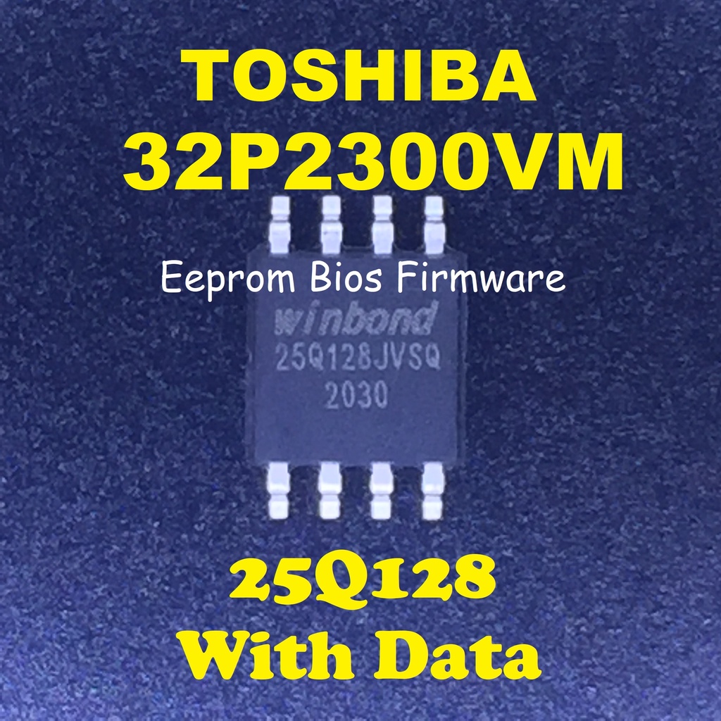 Toshiba 32P2300VM Eeprome IC/ Bios/ Firmware IC 25Q128 | Shopee Malaysia