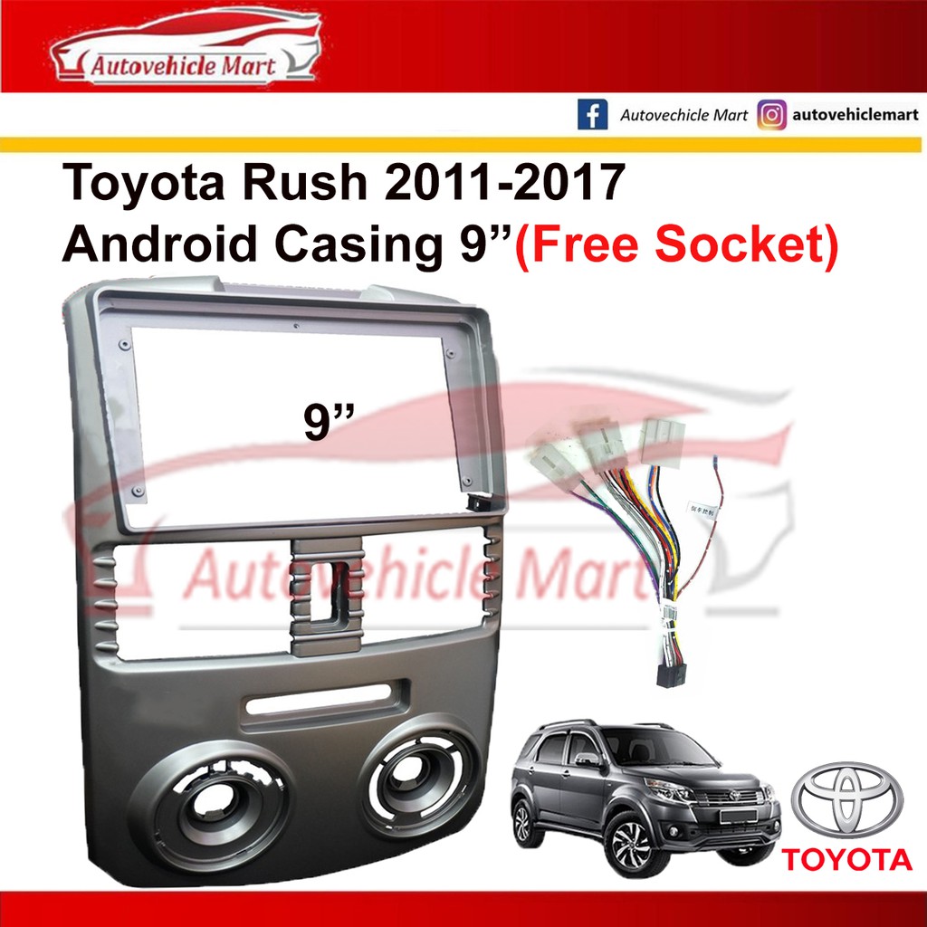 Toyota Rush 2011-2017 Android Player Casing 9" (Free Socket) | Shopee ...