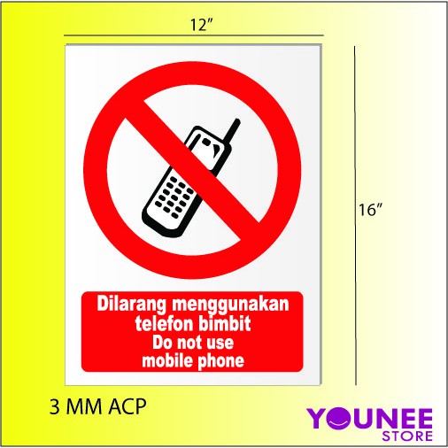 PROHIBITION SIGN / DO NOT USE MOBILE PHONES / DILARANG MENGGUNA TELEFON ...