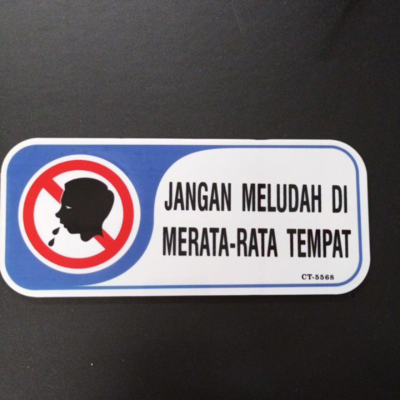 SIGNAGE PLATE/PAPAN KENYATAAN (JANGAN MELUDAH DI MERATA TEMPAT ...