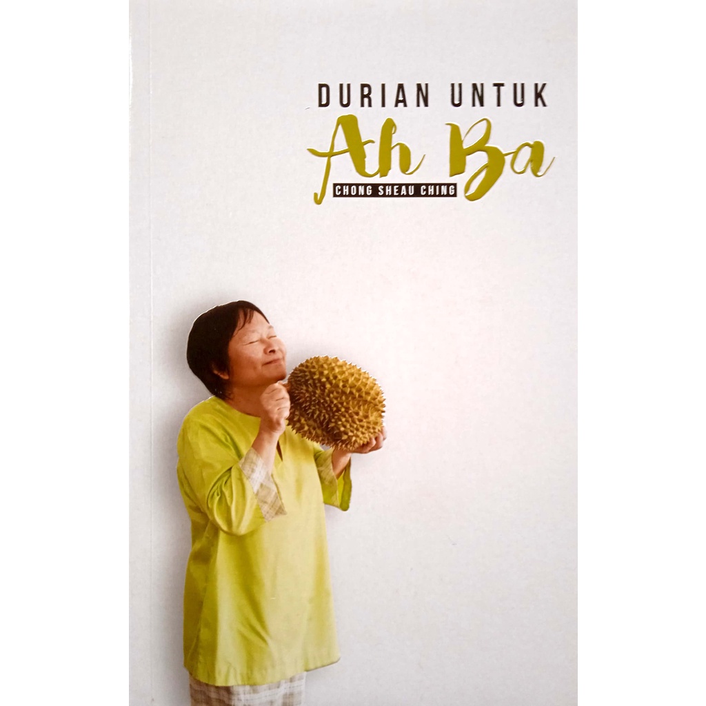 DURIAN UNTUK AH BA, Oleh Chong Sheau Ching (UTUSAN) | Shopee Malaysia