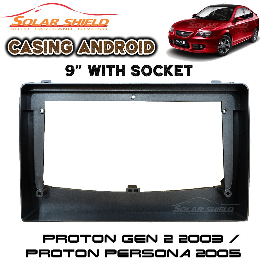 Proton Gen2 2003 / Proton Persona 2005 9'' Android Player Casing With ...