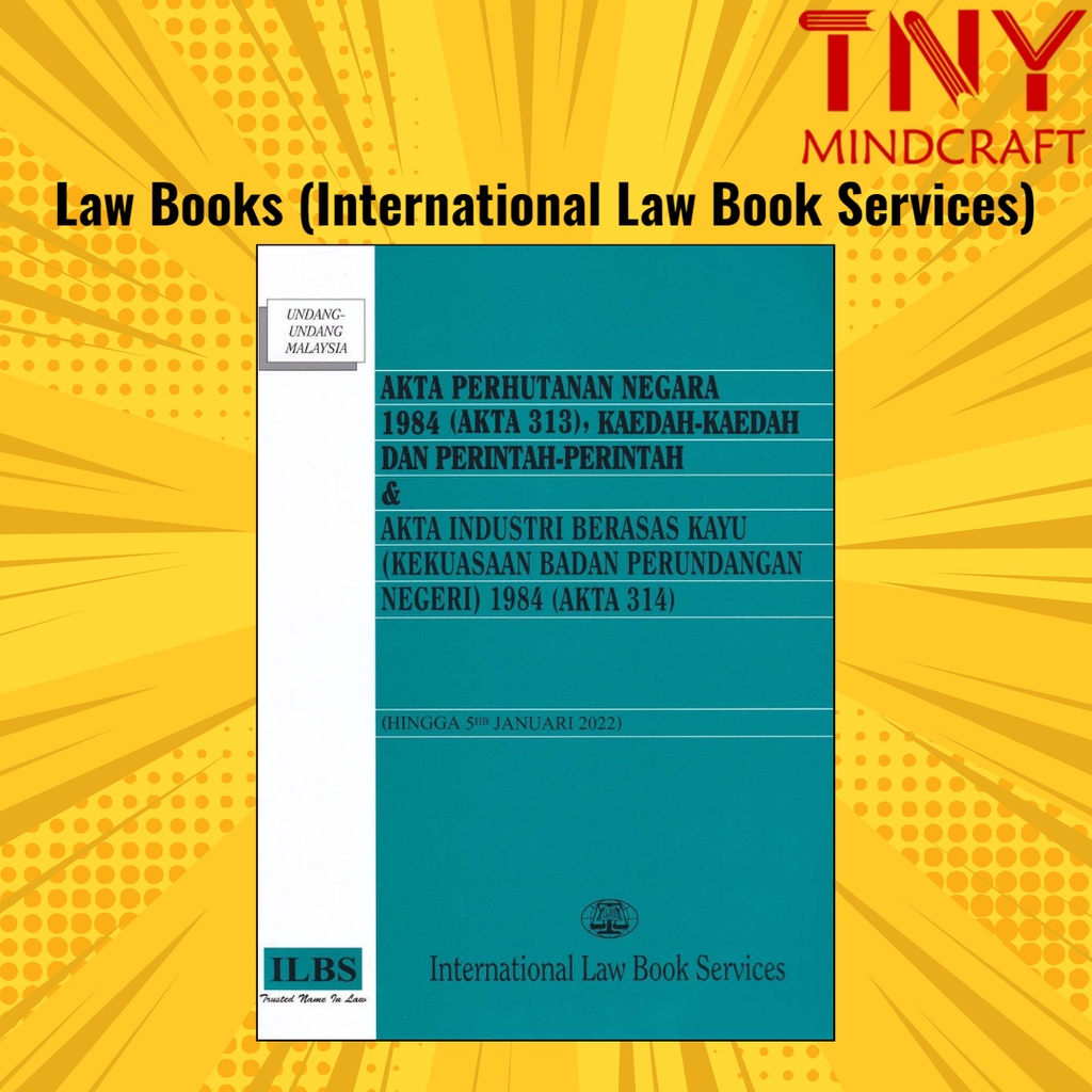 [TNY] Law Book: Akta Perhutanan Negara 1984 (Akta 313) & Akta Industri ...