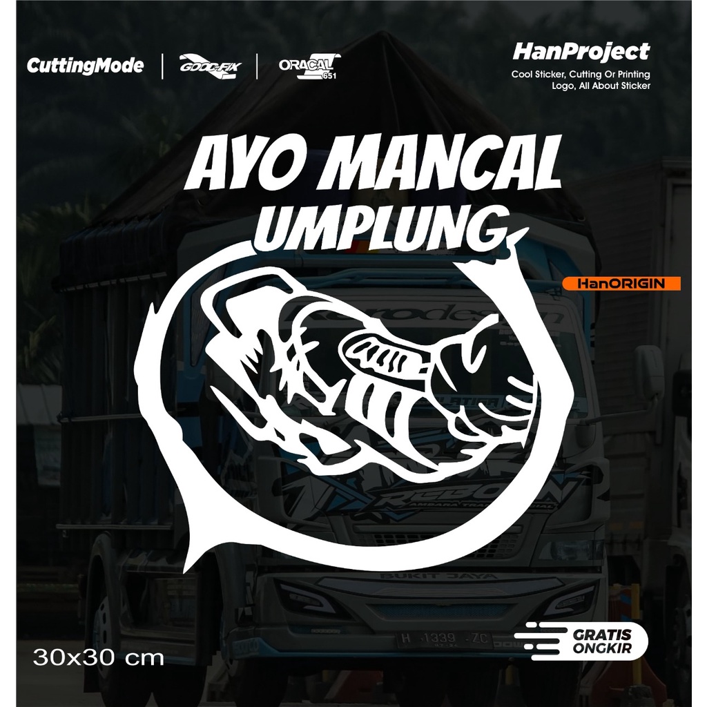 Sticker CUTTING Truck UMPLUNG REFLECTIVE Latest AYO MANCAL UMPLUNG ...